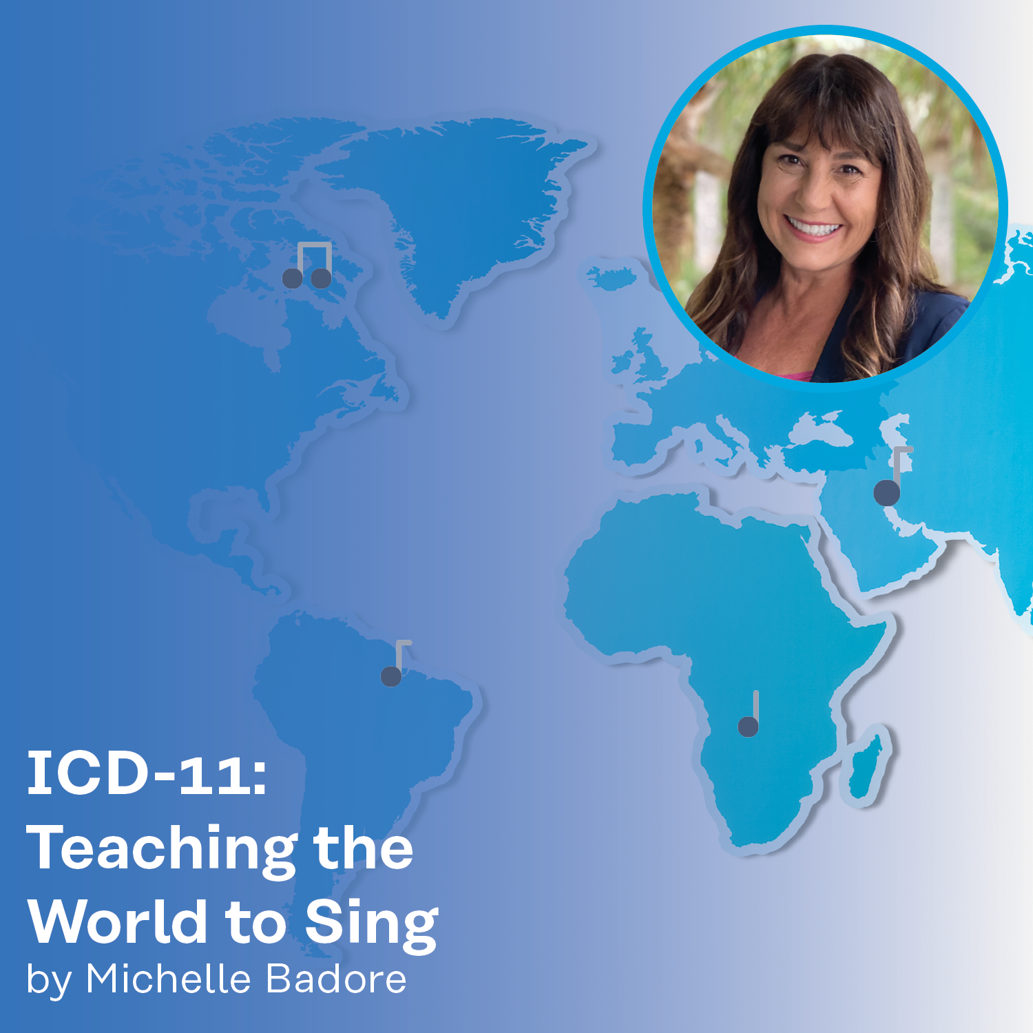 ICD-11: Teaching the World to Sing by Michelle Badore - Health ...
